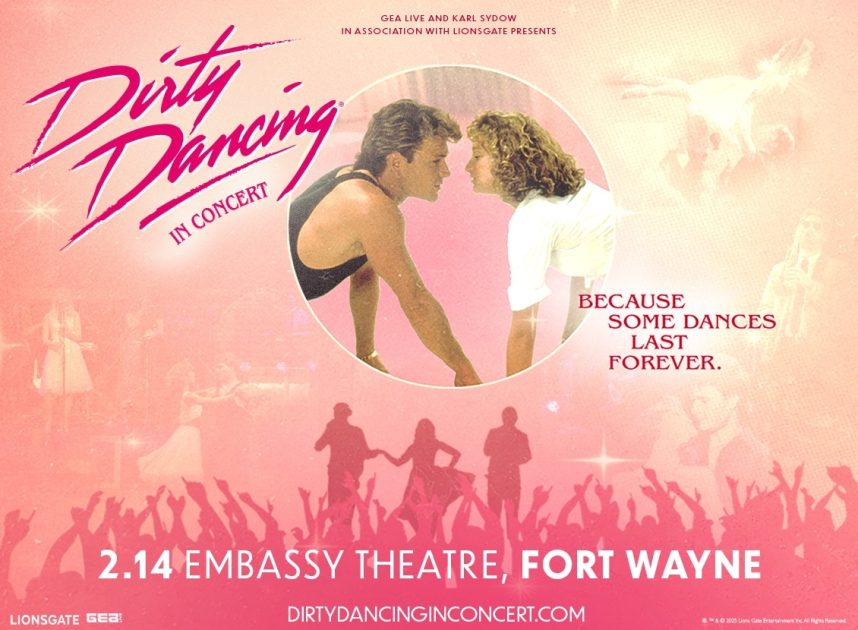 Dirty Dancing in Concert | The Embassy Theatre